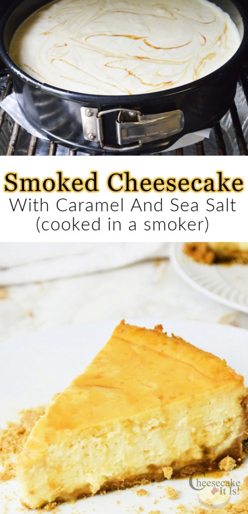 Smoked Cheesecake With Caramel And Sea Salt (cooked in a smoker ...